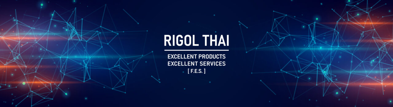 About Us - RIGOL THAI ตัวแทนจำหน่ายในประเทศไทย